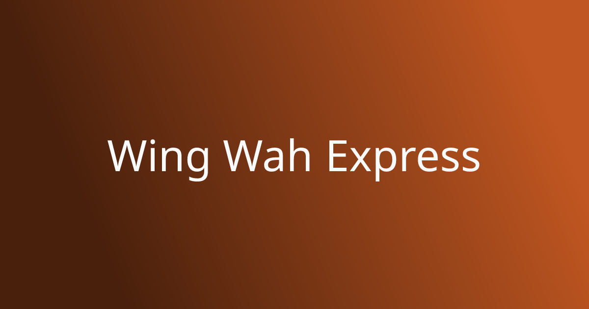 Order Authentic Chinese Online | Wing Wah Express - Pickup or Delivery ...